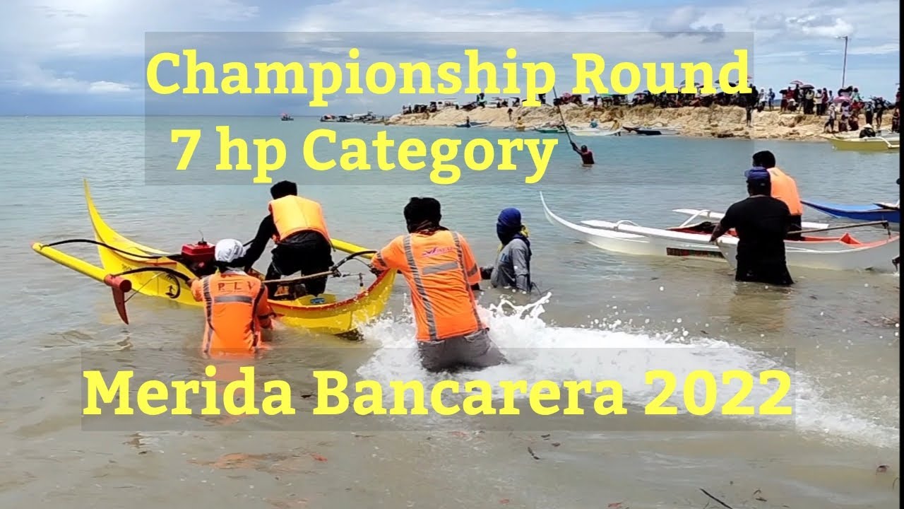 CHAMPIONSHIP ROUND | MERIDA LEYTE BANCARERA 2022 | 7 HP CATEGORY - YouTube