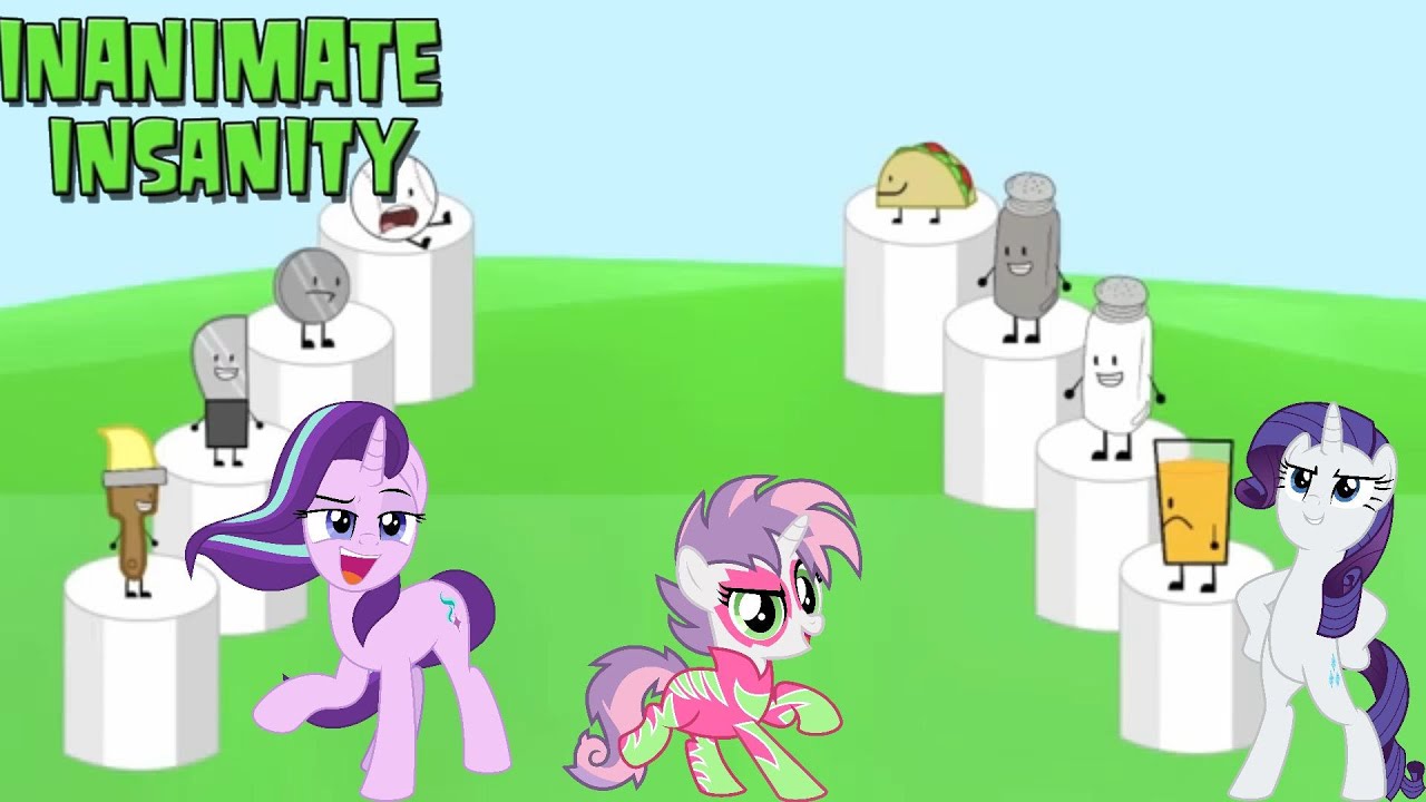 Inanimate Insanity Ponies Inanimate Insanity • Inanimate Insanity