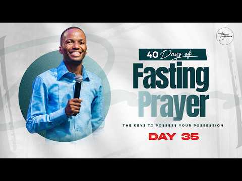 Day 35| 40 Days of Fasting & Prayers | Pastor Tony Osborn | 24th Mar 2026