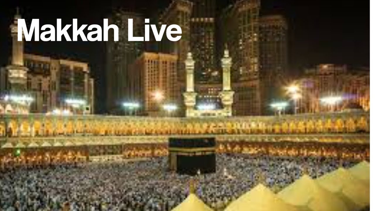 Makkah Live Video | Quran Recitation | Makkah Live | Syed Rashid ...