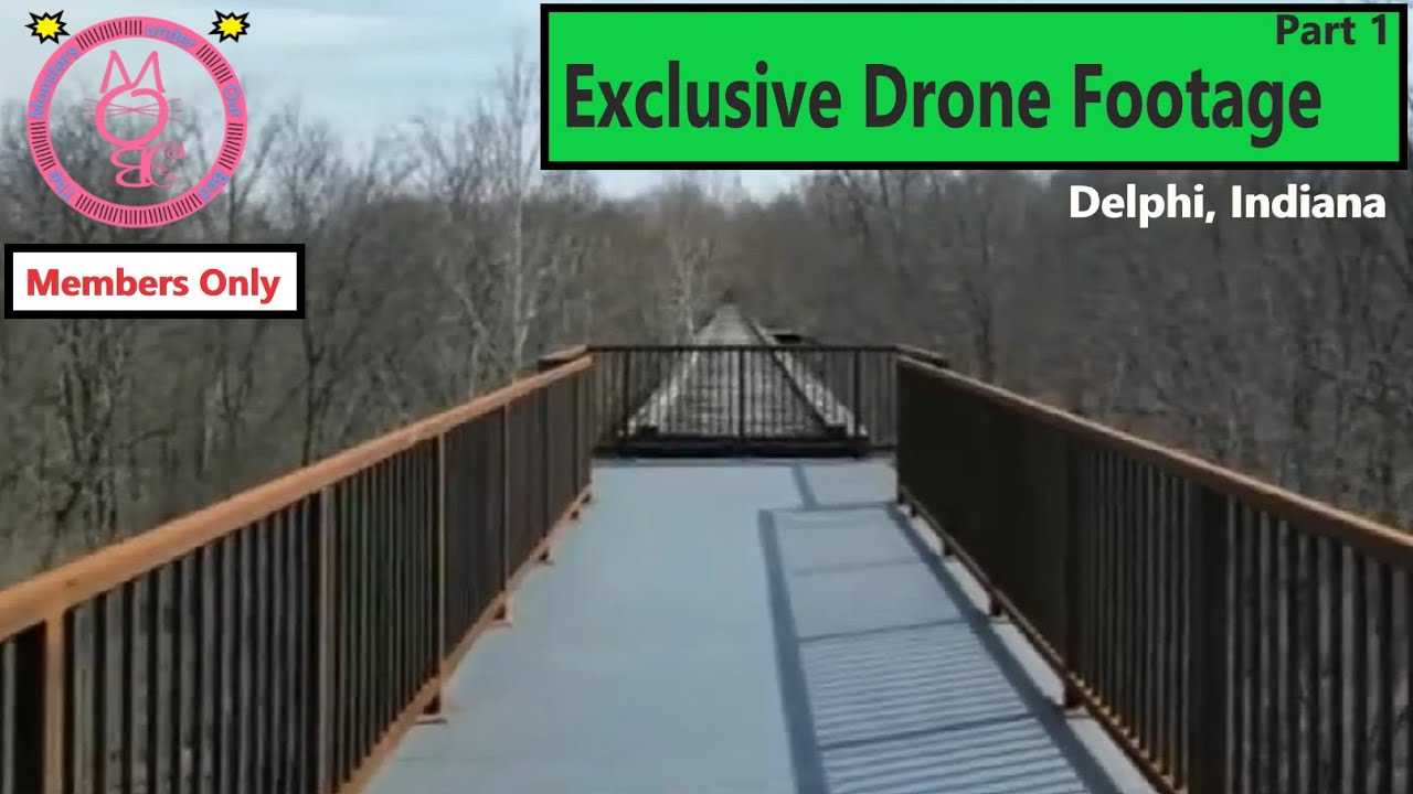 New Look at Bridge! Exclusive Drone Video! Delphi Murders - YouTube