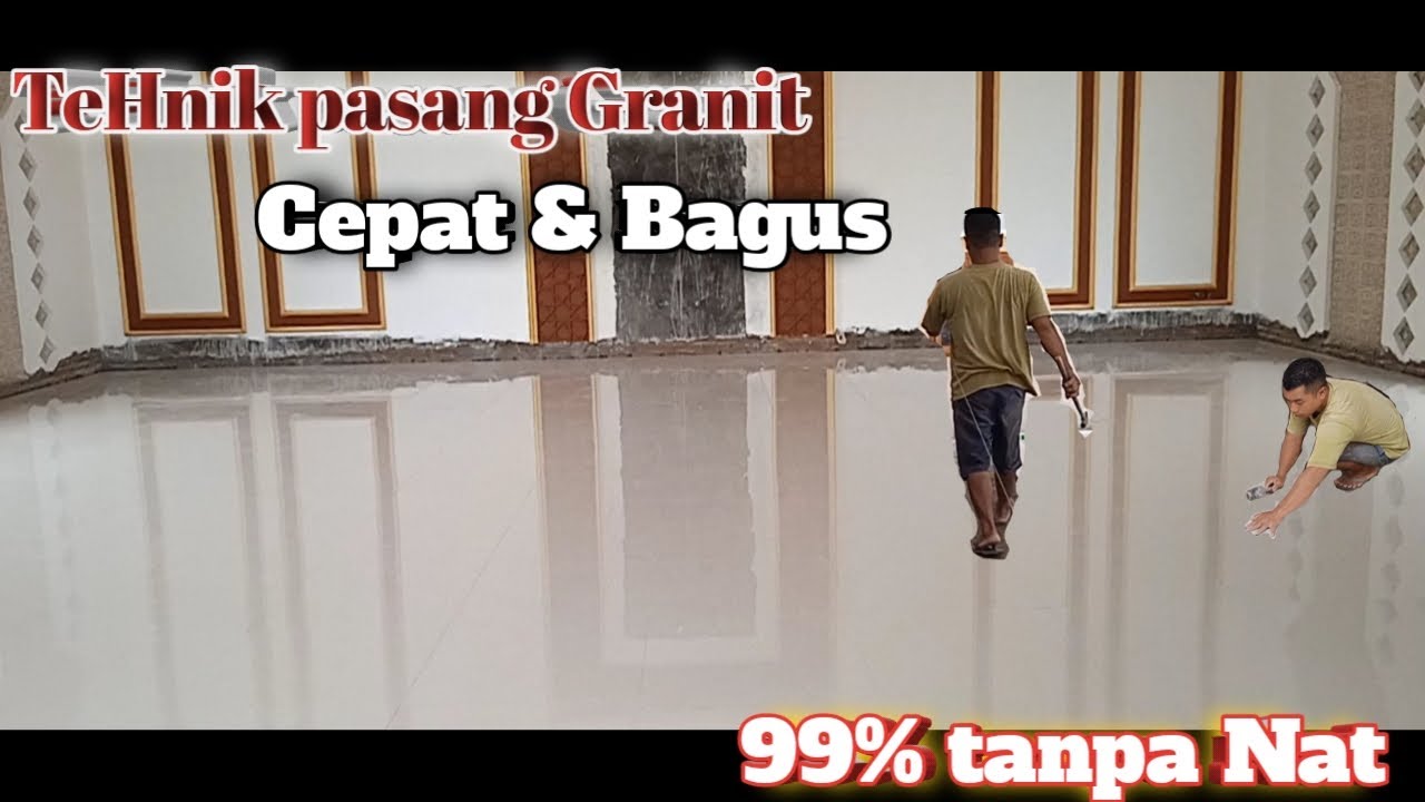 Cara pasang granit lantai yang cepat dan bagus - YouTube
