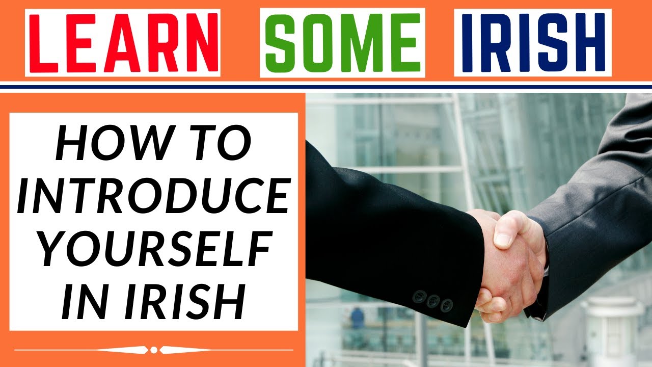 How To Introduce Yourself In Irish - YouTube