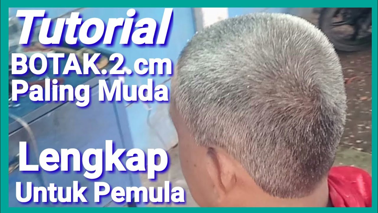 Cara Potong Rambut Botak.2.cm Paling Muda Dan Cepat Di Pahami - YouTube