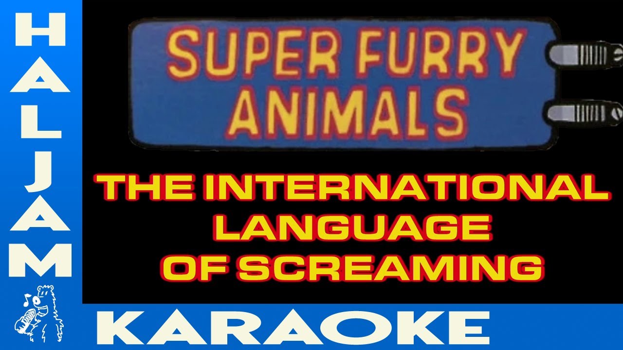 Super Furry Animals - The International Language of Screaming (karaoke ...