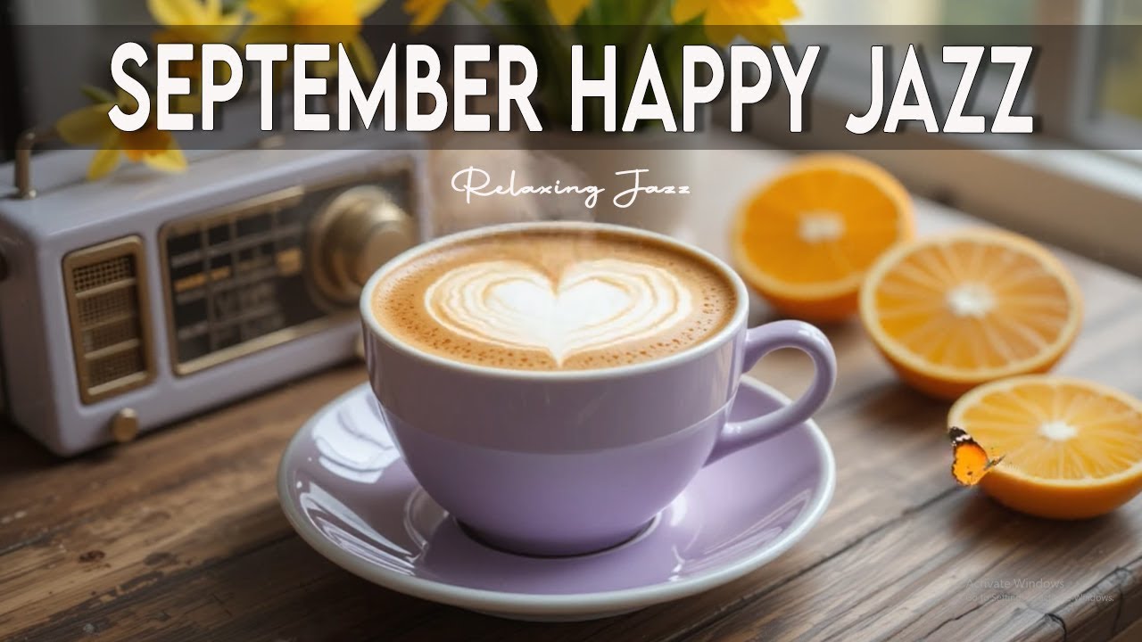 Sweet Morning Coffee Jazz ☕ Soothing Piano Jazz Music and Bossa Nova ...