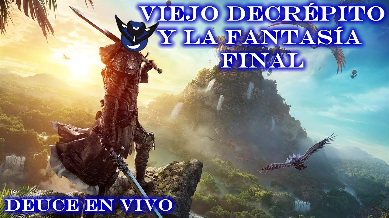 El VIEJO DECRÉPITO y la FANTASÍA FINAL - Final Fantasy XIV - Deuce en ...