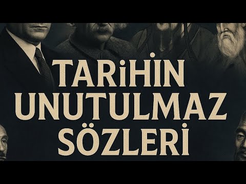 Tarihi sözler bölüm 1