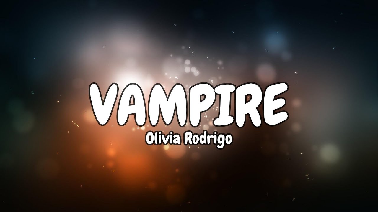 Olivia Rodrigo - Vampire (Lyrics) - YouTube