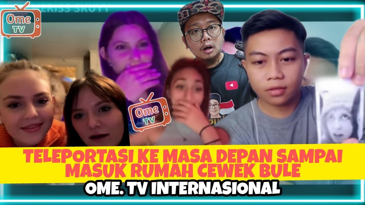 GILA! TELEPORTASI KE MASA DEPAN SAMPAI MASUK RUMAH CEWEK BULE 😱😱 - OME. TV INTERNASIONAL - YouTube