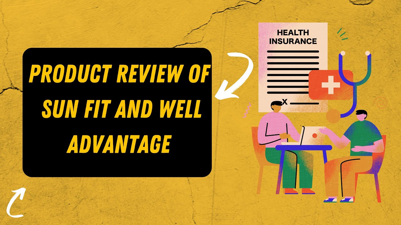 PRODUCT REVIEW: SUN FIT AND WELL ADVANTAGE | SUN LIFE - YouTube