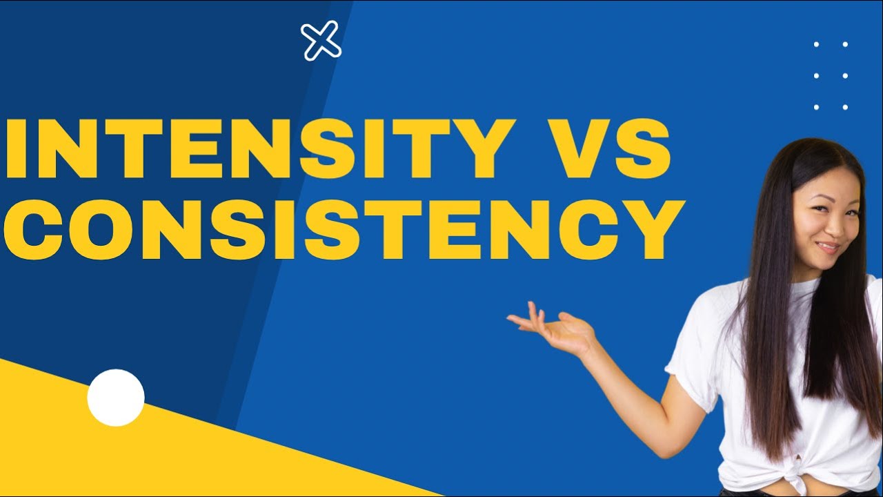 Intensity vs Consistency - YouTube