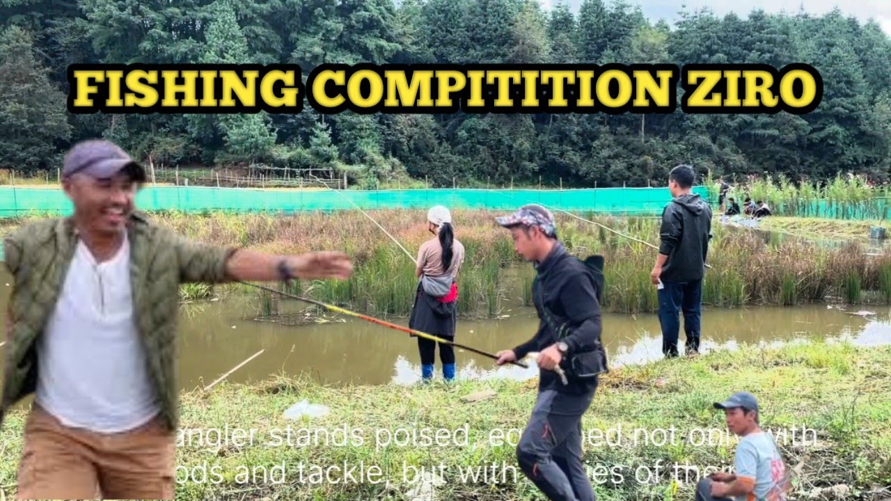 Fishing Compitition 2024 Ziro - YouTube