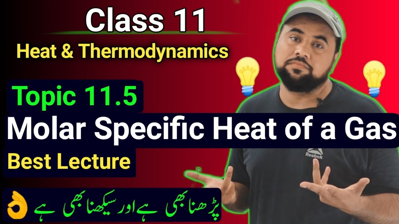 Molar Specific Heat of a Gas Class 11 Physics lecture | Heat Capacity ...