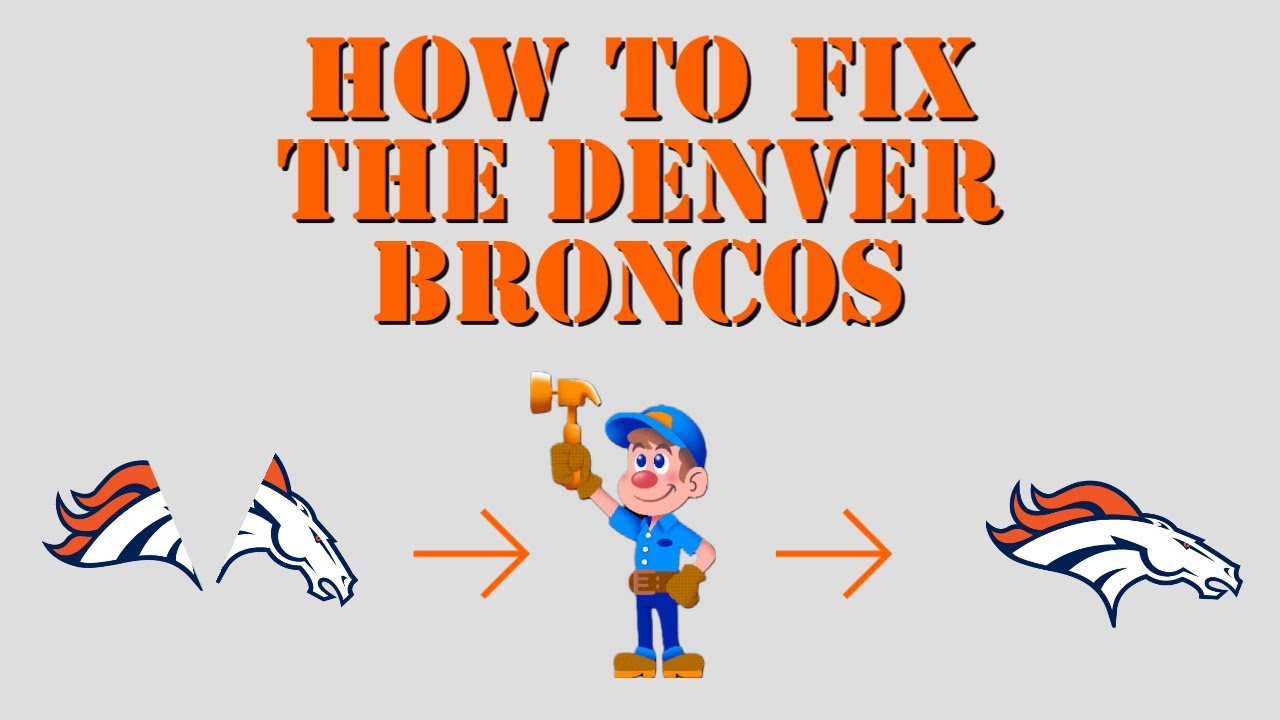 How To fix The Denver Broncos! - YouTube