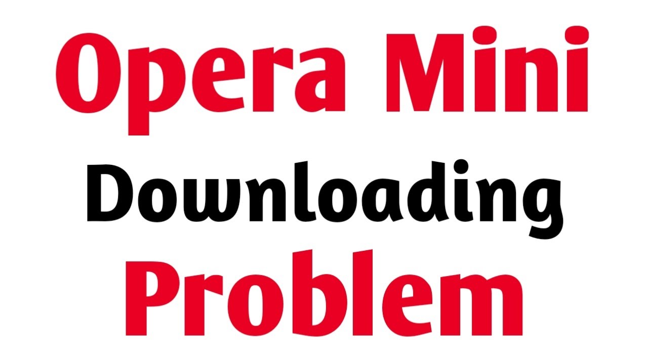 How To solve Opera Mini Download Problem Solve - YouTube