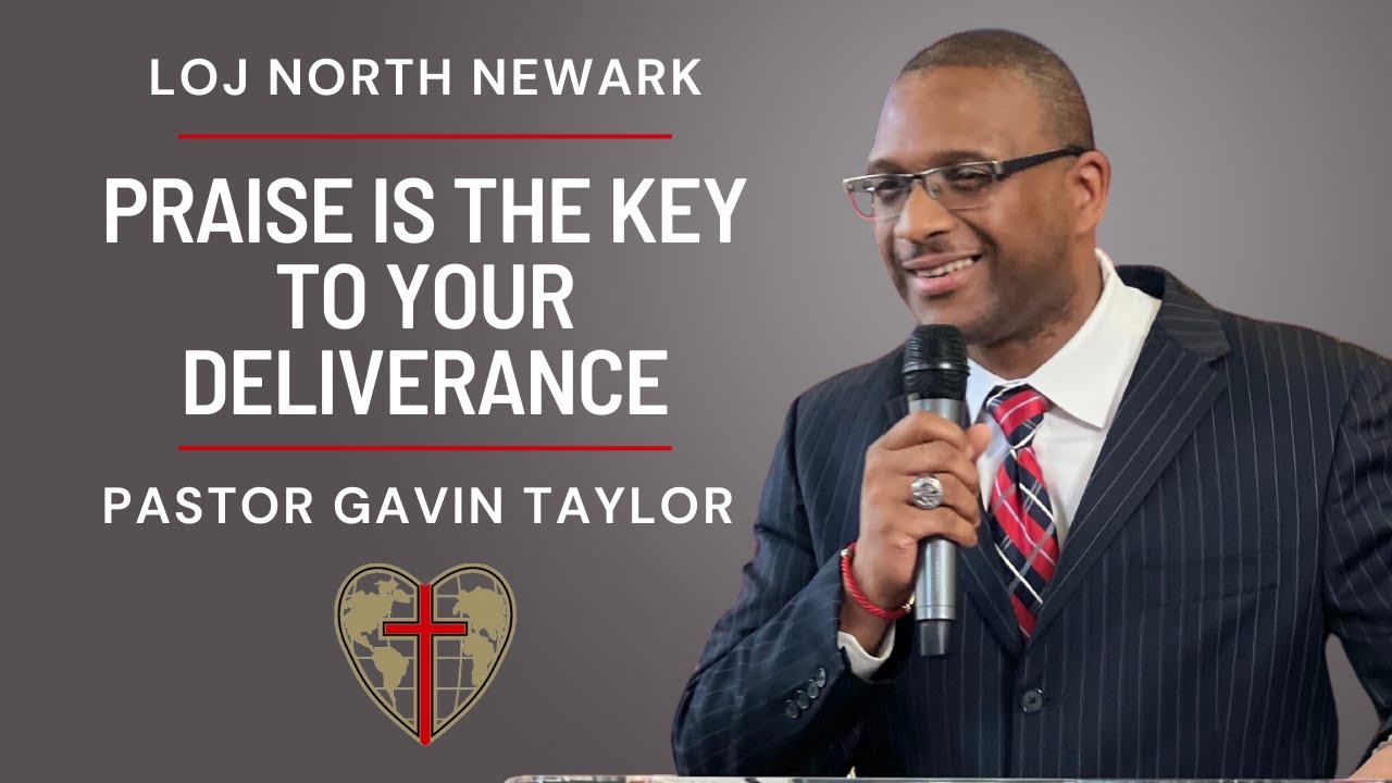 Praise is the Key to Your Deliverance | Pastor Gavin Taylor - YouTube