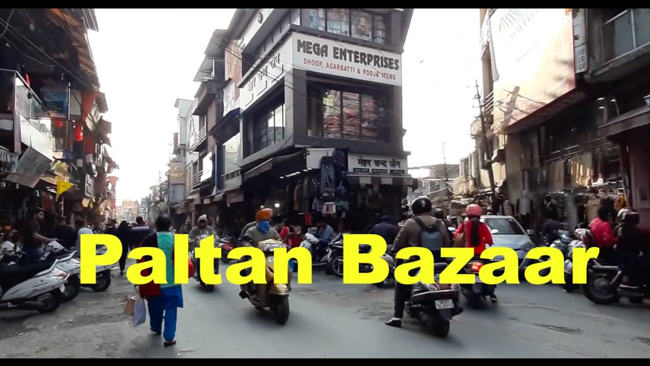 Walking Tour of Paltan Bazaar Dehradun before Lockdown - Uttarakhand ...