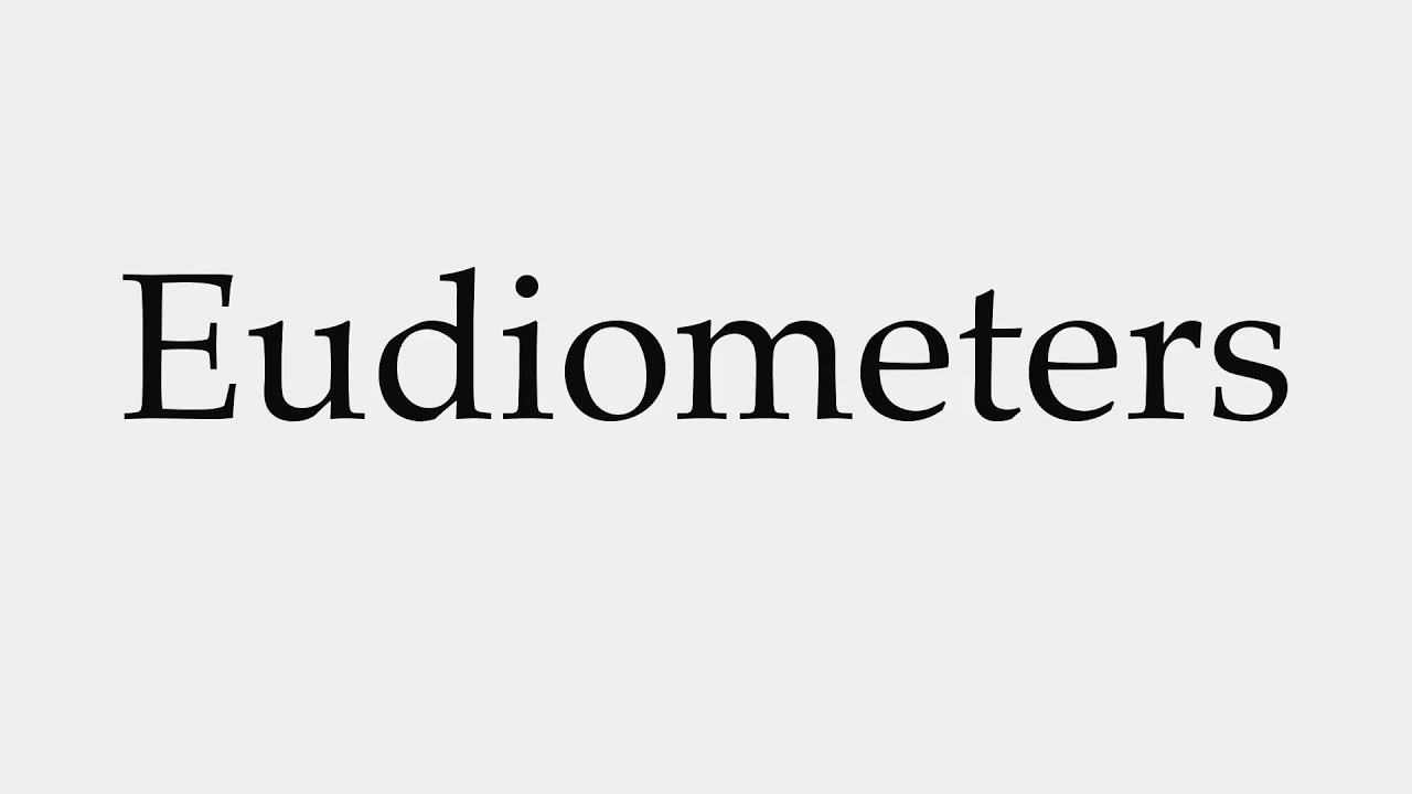 How to Pronounce Eudiometers - YouTube