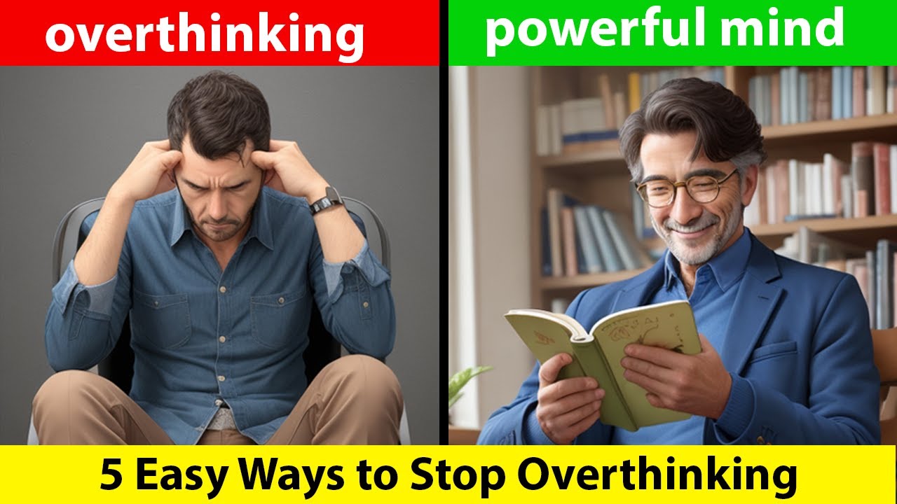 5 Easy Ways to Stop Over Thinking | Fastest Way To Stop Over Thinking ...