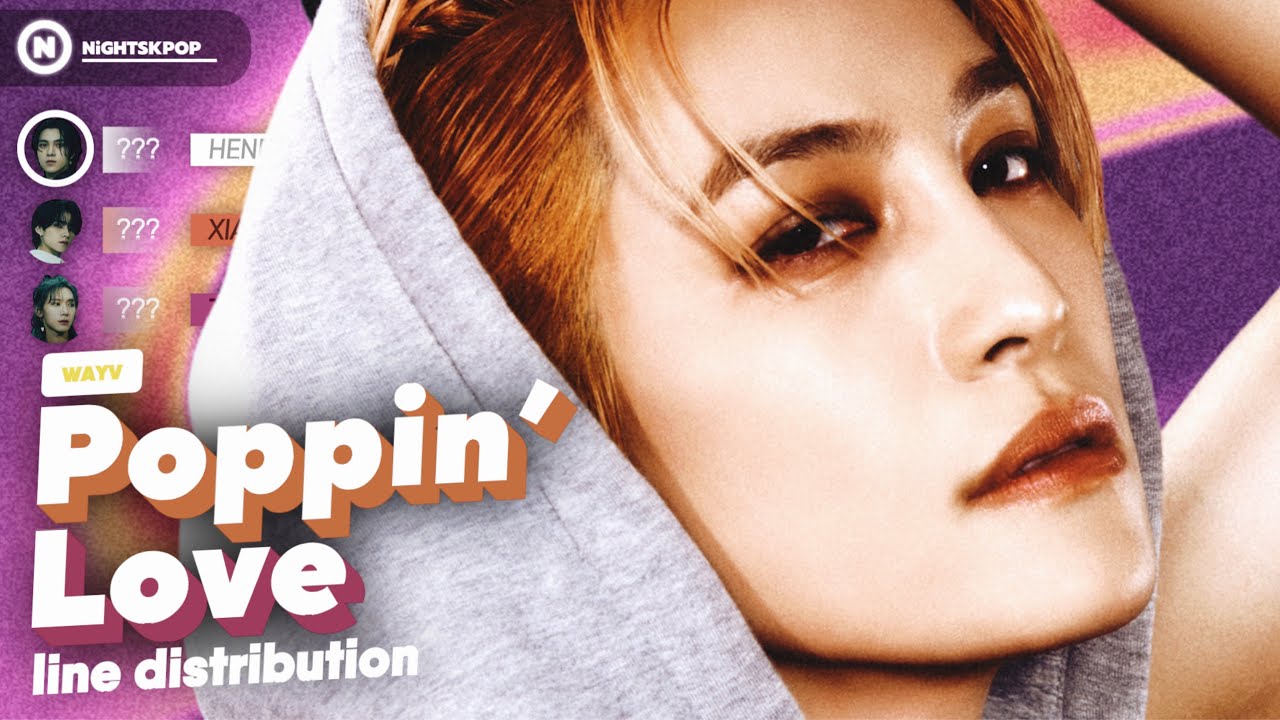 WAYV (威神V) - 'Poppin Love' // Line Distribution - YouTube
