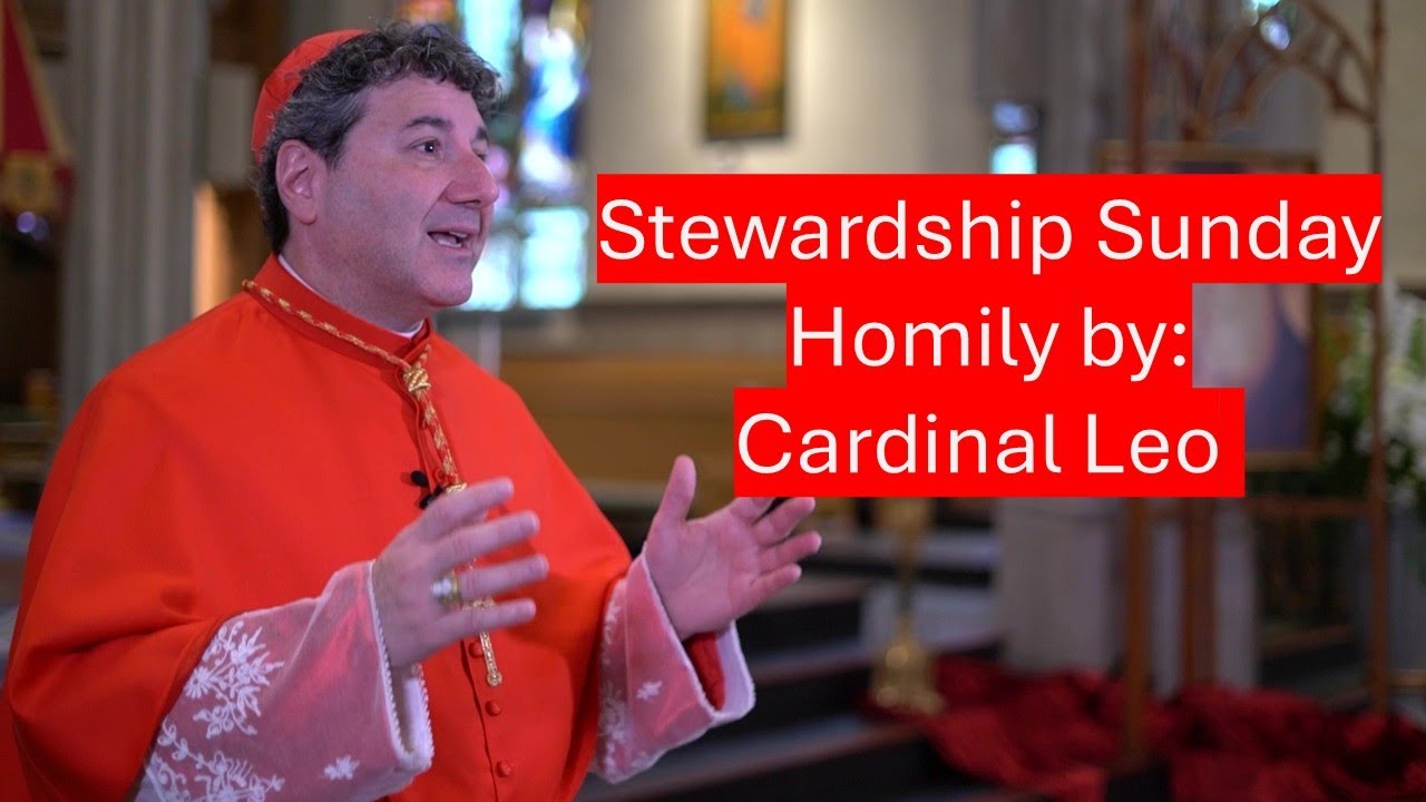 Cardinal Leo Stewardship Sunday Homily September 21. 2025 - YouTube