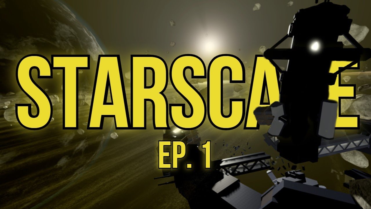 STARSCAPE LET'S PLAY EP. 1: New Beginnings and Mining Rare Ore! - YouTube