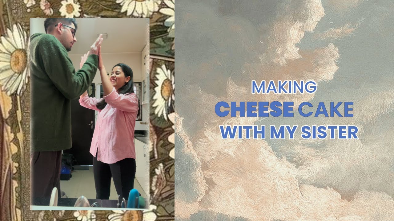 Making Cheese Cake With My Sister | Fun Time VLOG ft. MOM - YouTube