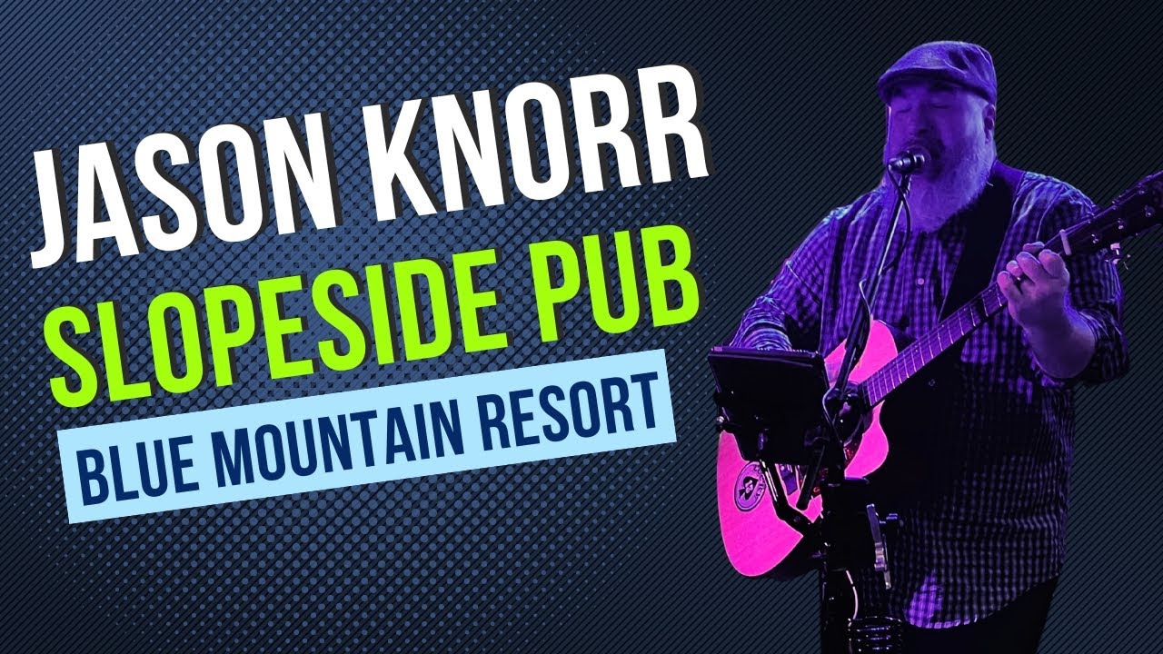 Jason Knorr at Slopeside Pub & Grill in Blue Mountain Resort 2/10/24 ...