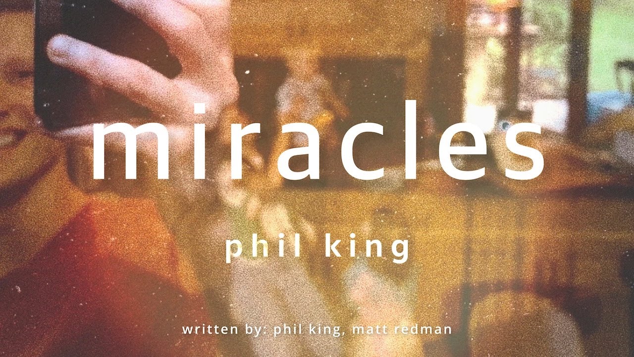 Miracles | Phil King (Official Lyric Video) - YouTube
