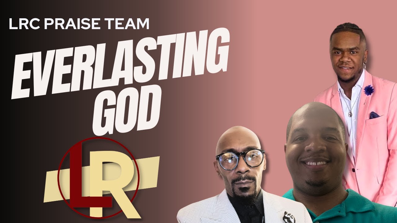 LRC Praise Team | Everlasting God Cover - YouTube
