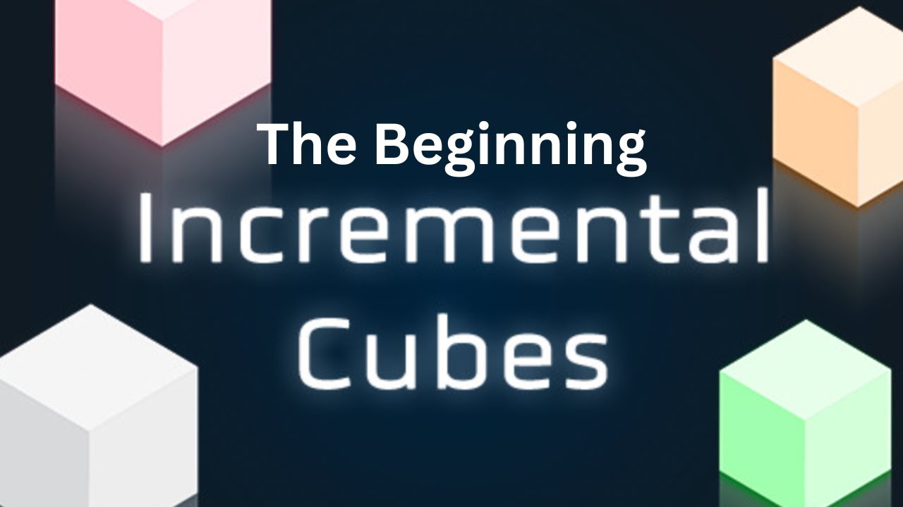 Incremental Cubes | Prestige Tier 1 | Highest Phase 4 | Kongregate Part 1 - YouTube