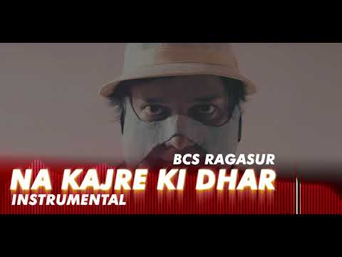 NA KAJRE KI DHAR INSTRUMENTAL | BCS RAGASUR | OFFICIAL VIDEO - YouTube ...