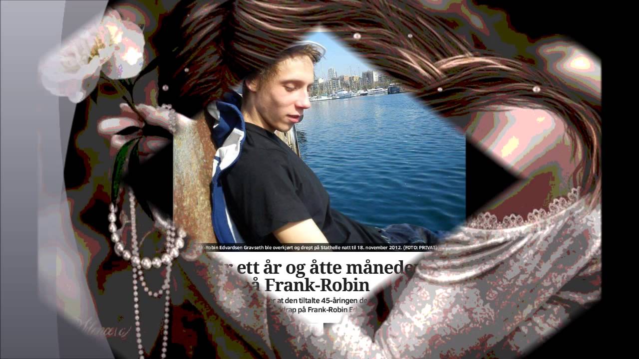 FILMEN OM FRANK ROBIN EDVARDSEN GRAVSETH SOM BLE DREPT - YouTube