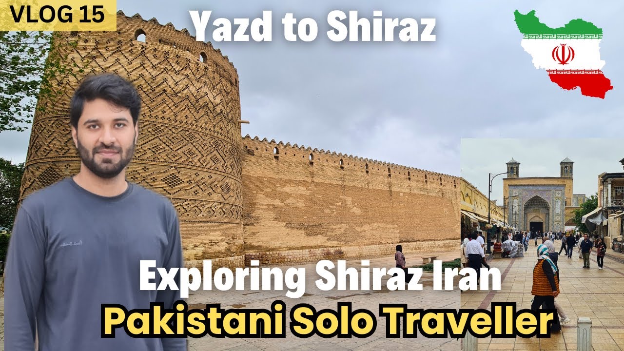 Exploring Shiraz Iran | Yazd to Shiraz | Iraq to Pakistan by Road - YouTube