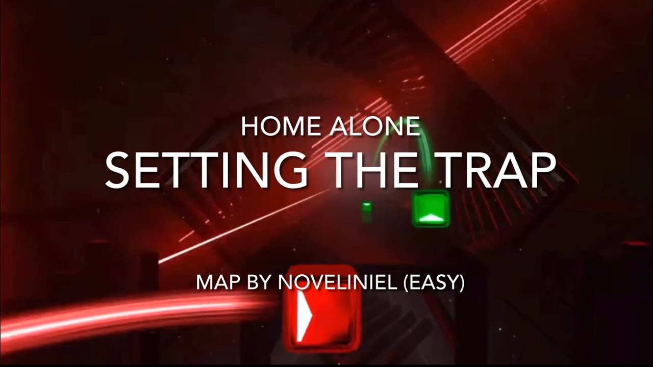 Beat Saber Custom Map: Setting The Trap (Home Alone - John Williams ...