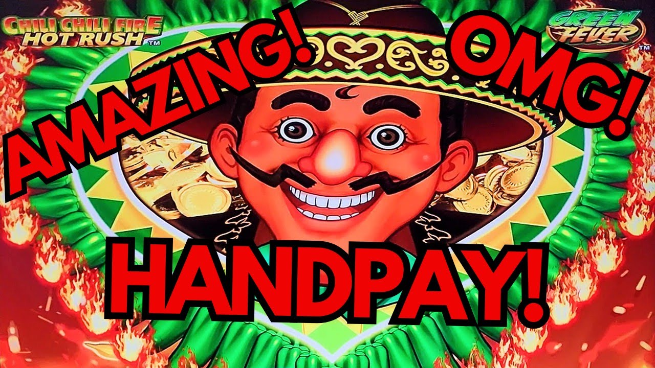 THE MOST AMAZING JACKPOT HANDPAY on CHILI CHILI FIRE HOT RUSH SLOT ...