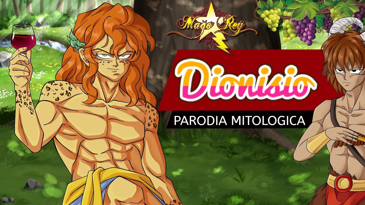 DIONISIO DIOS DEL VINO / PARODIA MITOLOGICA / MAGO REY - YouTube