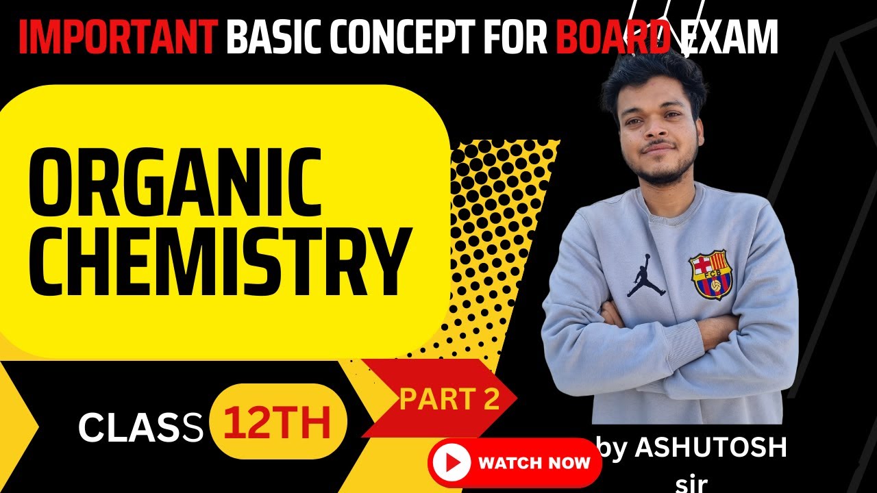 General Organic Chemistry🔥 (GOC) in 1 Shot (PART - 2) From Zero to Hero ...