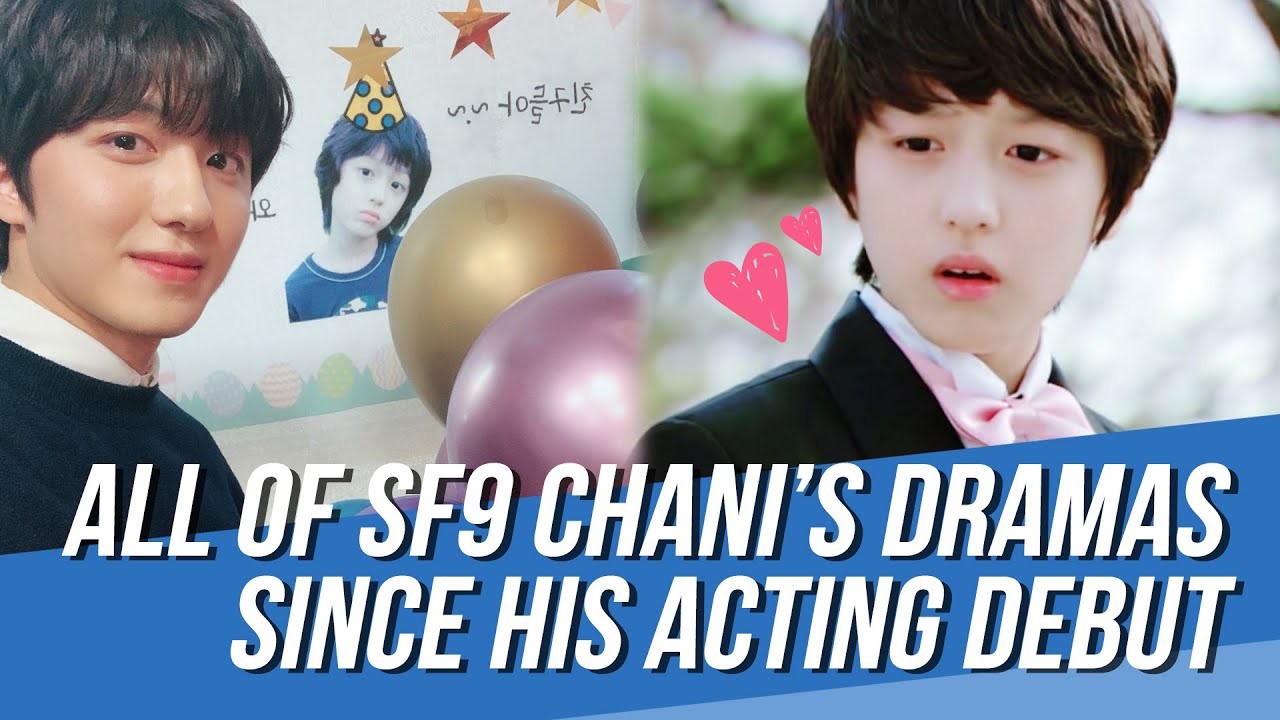 ALL of SF9 Chani's Dramas Since His Debut as an Actor in 2009 - YouTube