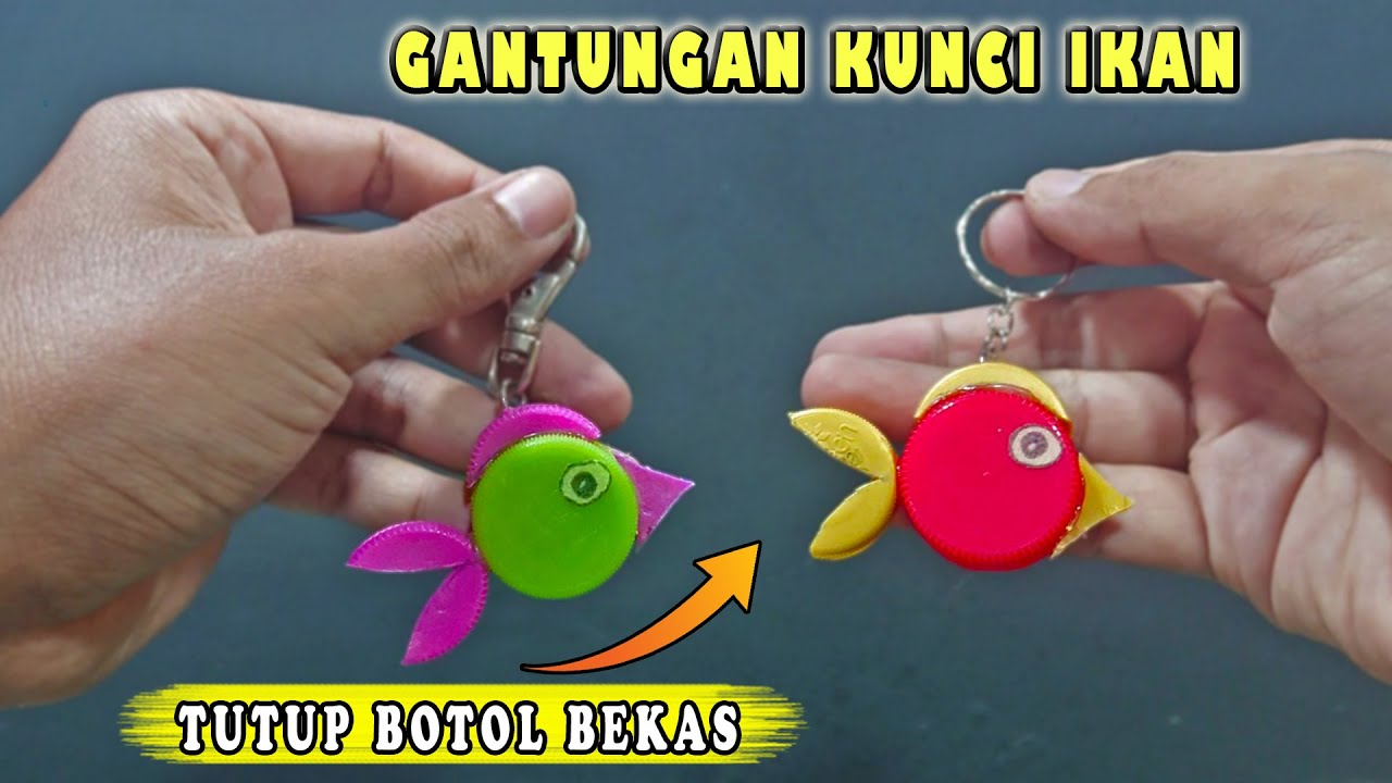 CARA MEMBUAT GANTUNGAN KUNCI IKAN DARI TUTUP BOTOL BEKAS - YouTube