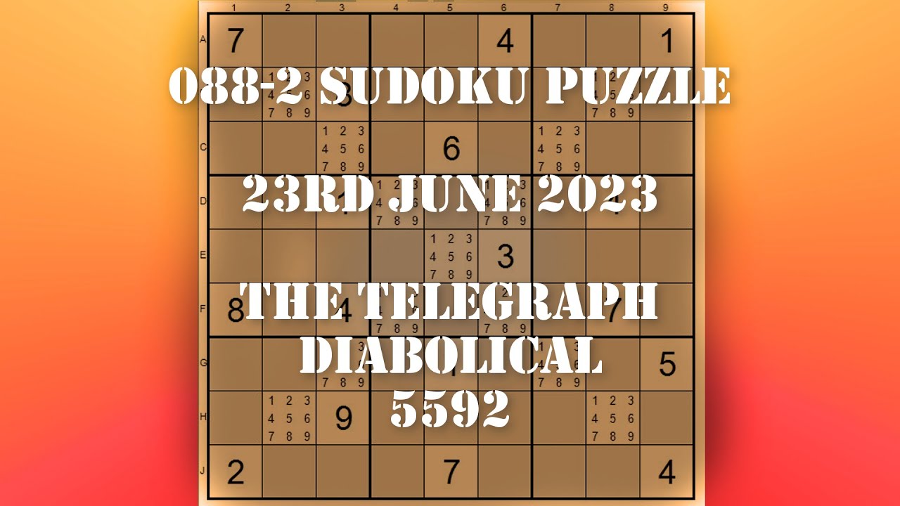 088 2 Sudoku Puzzle The Telegraph Diabolical 5592 - YouTube