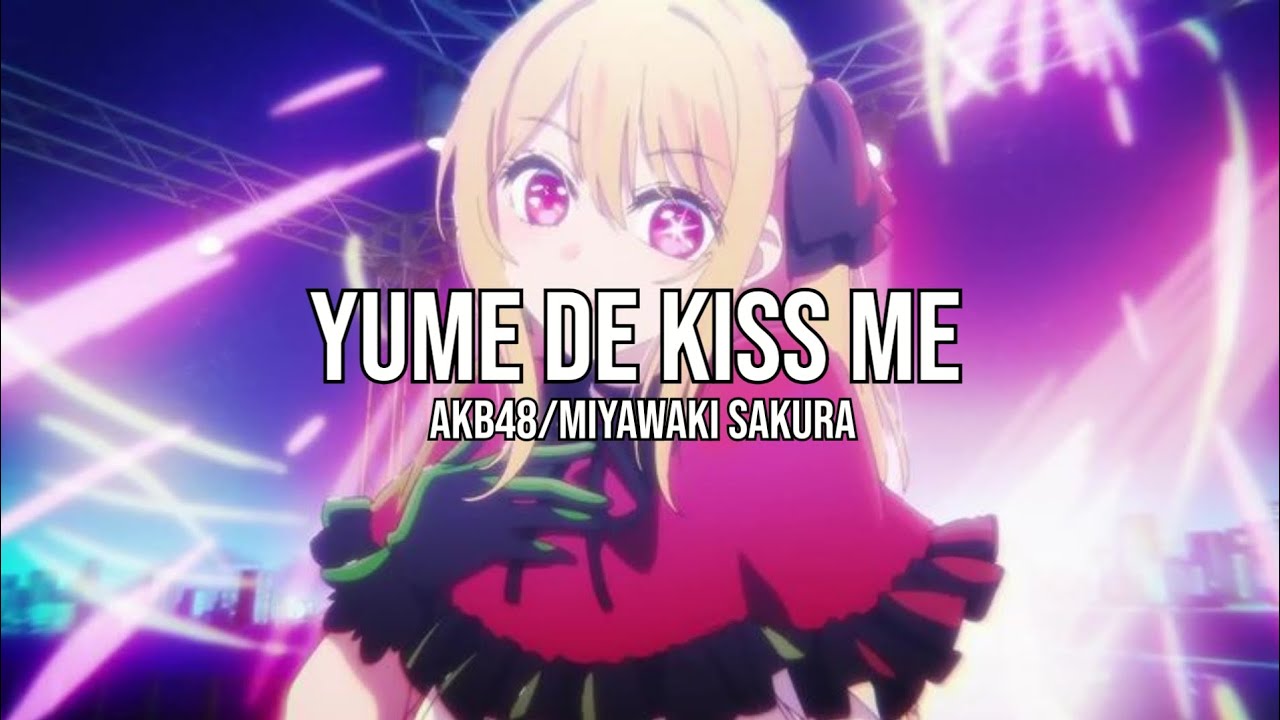 ||Hoshino Ruby|| •YUME DE KISS ME• \\Letra// - YouTube