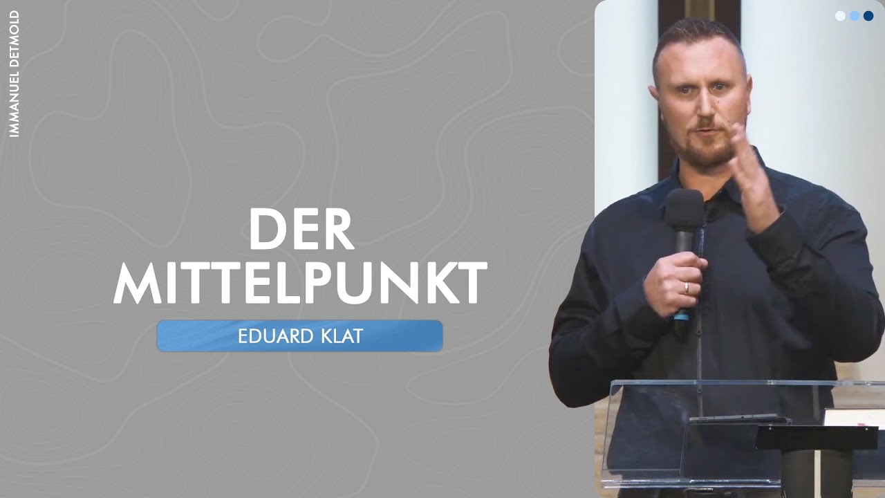 Der Mittelpunkt | Eduard Klat | 29.10.23 - YouTube