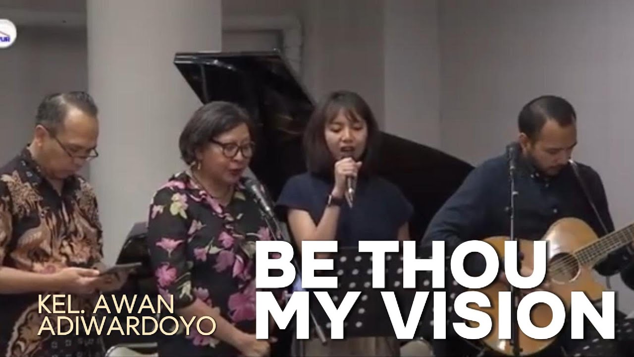BE THOU MY VISION KELUARGA AWAN ADIWARDOYO - YouTube