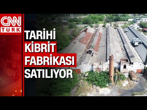 2. Abdülhamit döneminde yapılan tarihi kibrit fabrikası satışa çıktı