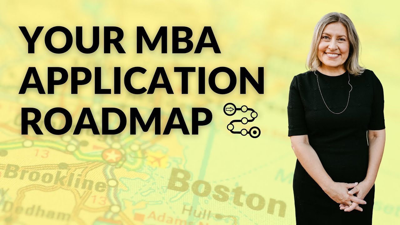 Your MBA Application Roadmap (from a former Dean of MBA Admissions ...