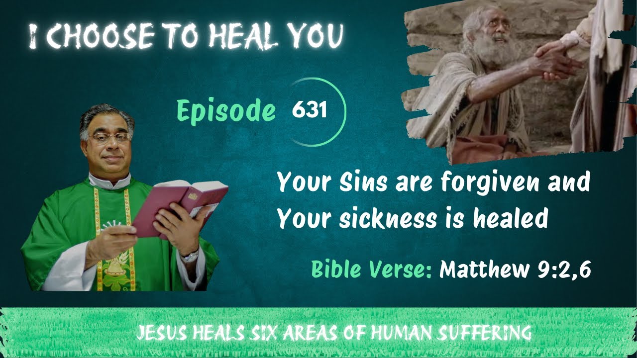 Your Sins are Forgiven and Your Sickness is Healed | I Choose to Heal ...