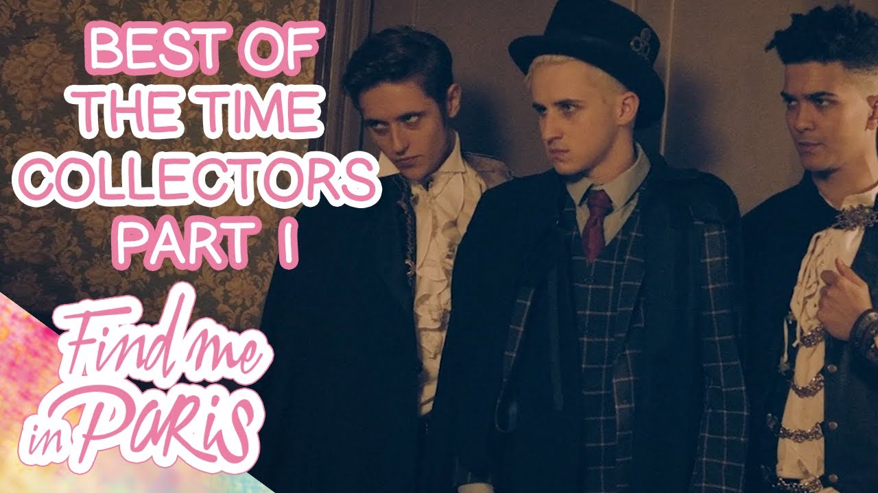 Best of The Time Collectors Part 1 | Find Me in Paris - YouTube