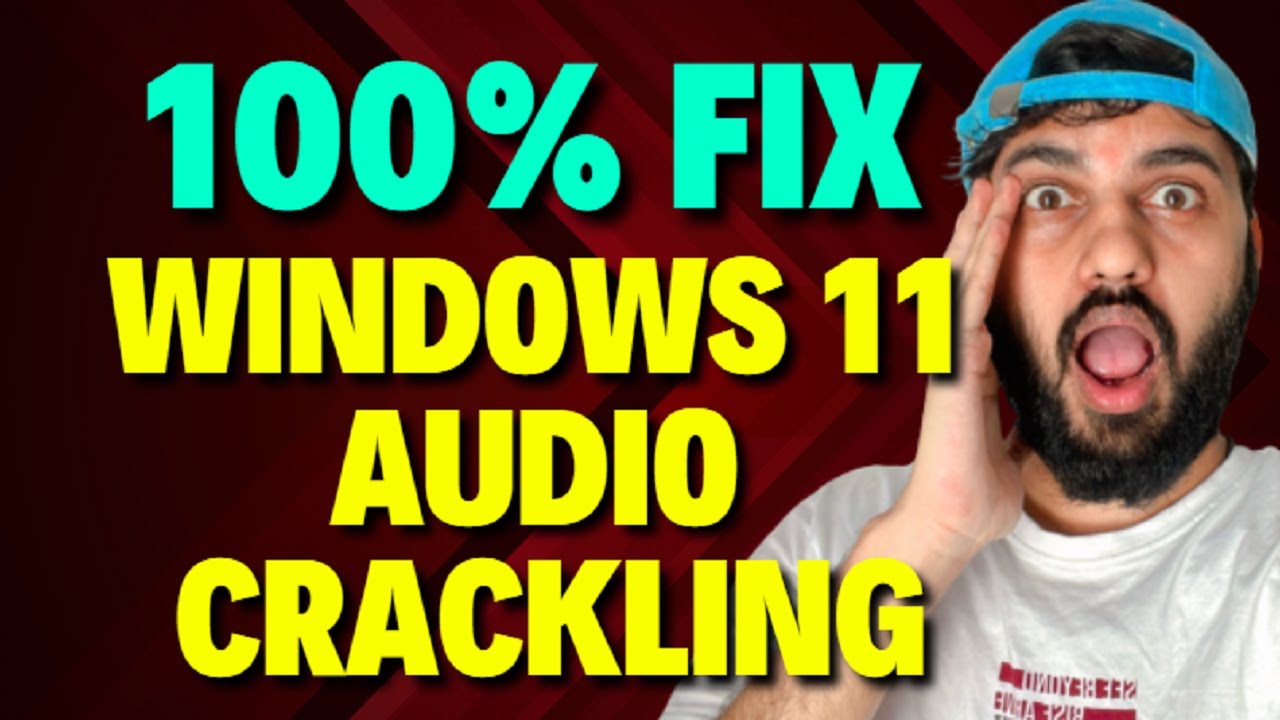 Fix Windows 11 Audio Crackling - YouTube